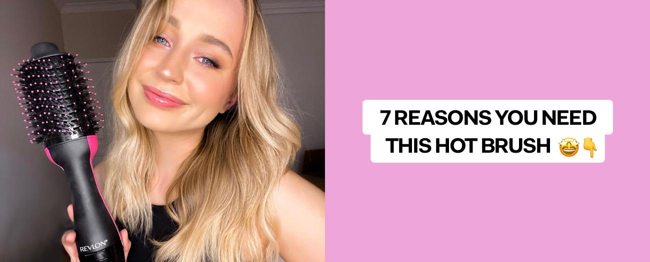 7 Reasons Why We’re Obsessed With The Revlon Hot Brush